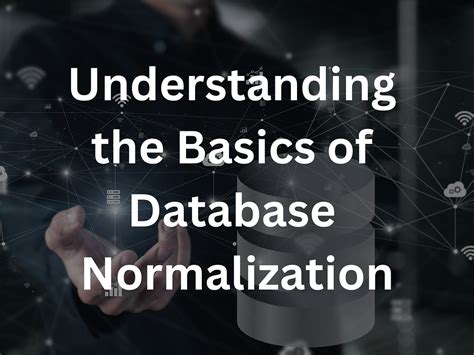 Understanding The Basics Of Database Normalization By Jumaanton Medium