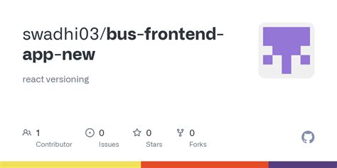 GitHub Swadhi03 Bus Frontend App New React Versioning