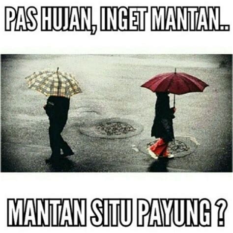 18 Meme Ini Meyakinkanmu Jika Musim Hujan Bawa Perasaan Jadi Gelisah Cepatlah Datang Musim Kemarau