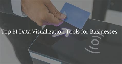 Top Bi Data Visualization Tools For Businesses