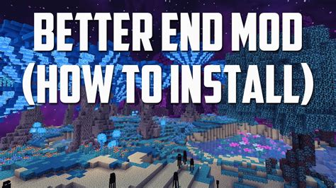 How To Install Better End Mod For Minecraft Amazing End Biomes Youtube