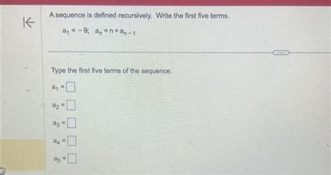 Solved A Sequence Is Defined Recursively Write The First