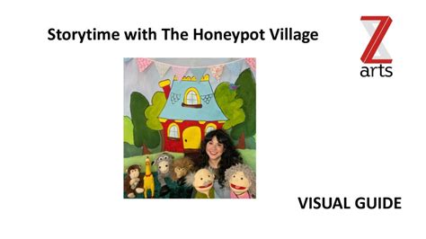 visual guide storytime with the honeypot village z arts