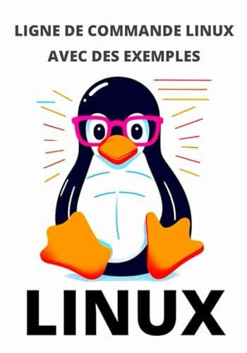 Ligne De Commande Linux Avec Des Exemples Comprendre Et Utiliser La