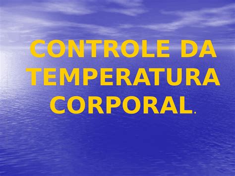 Controle Da Temperatura Corporal Slides Fisiologia Docsity