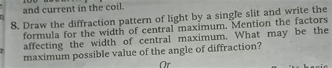 And Current In The Coil 8 Draw The Diffraction Pattern Of Light By A Si