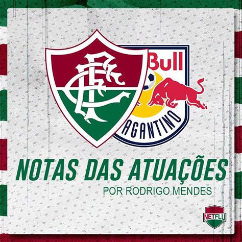 Atuações NETFLU Fluminense 2 x 1 Bragantino Fluminense Últimas