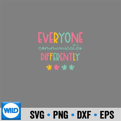 Autism Dad Svg Autism Awareness Month Everyone Communicate Differently
