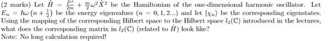 2 Marks Let H2mp22mω2x2 Be The Hamiltonian Of