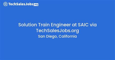 solution train engineer at saic via r techsalesjobs