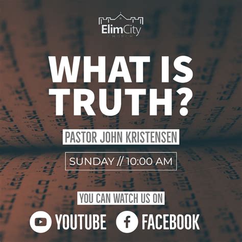 What Is Truth Elim City Church To Know Him And Make Him Known