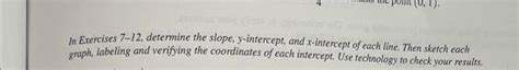 Solved In Exercises 7 12 Determine The Slope Y Intercept
