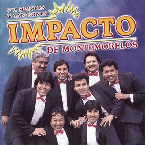 Play Impacto De Montemorelos Sus Mejores 25 Canciones By Impacto De