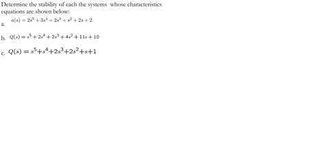 Solved Determine The Stability Of Each The Systems Whose Chegg