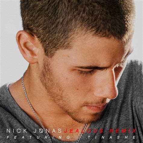 Nick Jonas Jealous Remix Lyrics Genius Lyrics