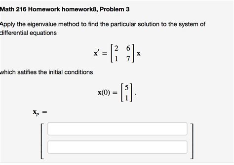 Solved Apply The Eigenvalue Method To Find The Particular