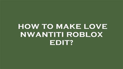How To Make Love Nwantiti Roblox Edit YouTube