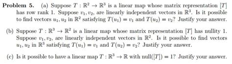 Solved Suppose T R 2 Rightarrow R 3 Is A Linear Map Whose