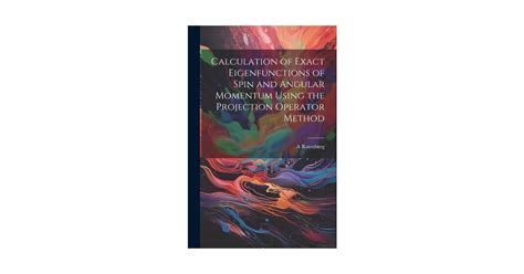 Calculation Of Exact Eigenfunctions Of Spin And Angular Momentum Using