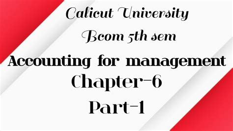 Calicut University Bcom 5th Sem Accounting For Management Chapter 6