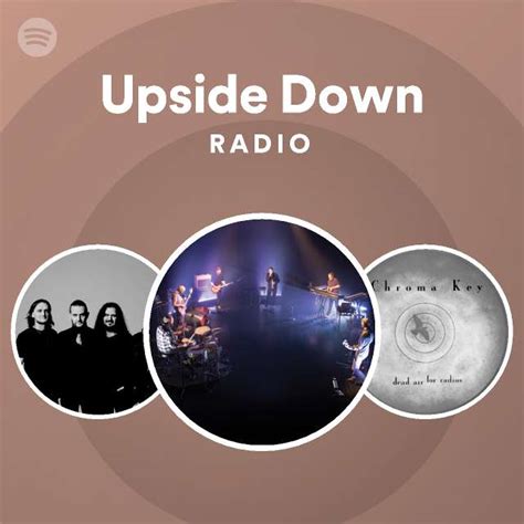 Upside Down Radio Playlist By Spotify Spotify