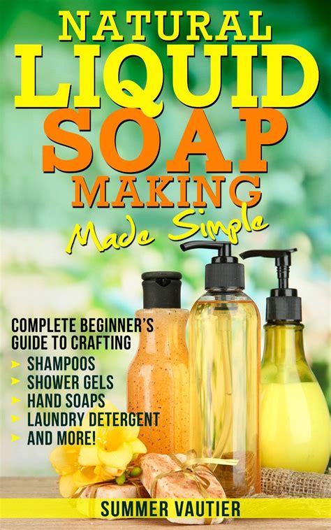 Natural Liquid Soap Making Guide