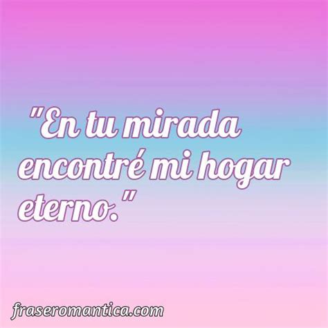 Cincuenta Frases De Amor Cortas Y Discretas Frase Romantica