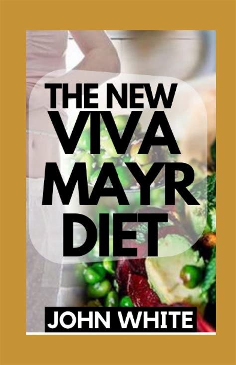The New Viva Mayr Diet A Complete Mayr Diet Weight Loss Program Guide