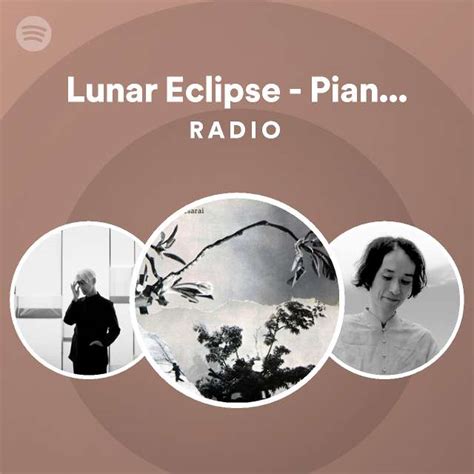 Lunar Eclipse Piano Version Gessyoku Radio Playlist By Spotify