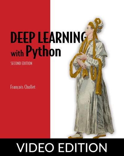 Deep Learning With Python Second Edition Video Edition Video