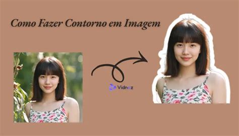 Como Fazer Contorno Em Imagem Com 6 Ferramentas Úteis