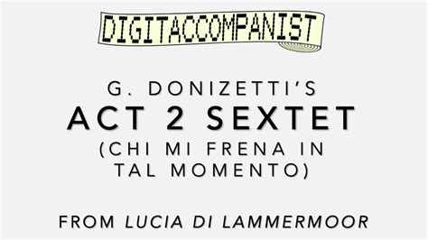 Lucia Di Lammermoor Act 2 Sextet Digital Accompaniment Youtube