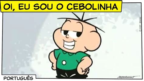 Oi Eu Sou O Cebolinha Turma Da Mônica Youtube