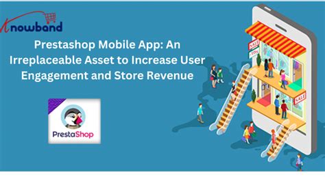 boost user engagement and revenue with prestashop mobile app