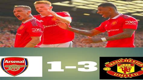 Man United And Arsenal 3 1 Highlight Youtube
