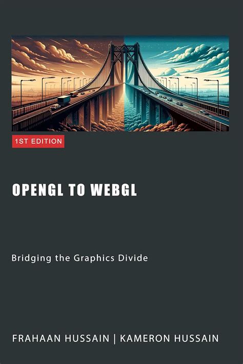 opengl to webgl bridging the graphics divide hussain frahaan