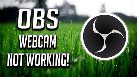 How To Fix OBS Webcam Not Working YouTube