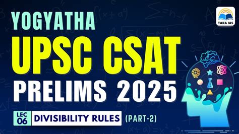 Yogyatha Upsc Csat Prelims 2025 Lec 06 Divisibility Rules Part 2 Upsccsat Youtube