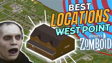Top 5 BEST BASE LOCATIONS WEST POINT Project Zomboid YouTube