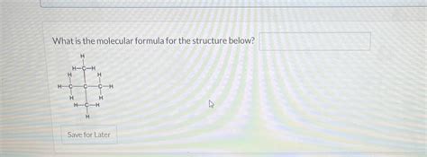 Solved What is the molecular formula for the structure below | Chegg.com