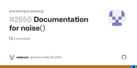 Documentation For Noise · Issue 2550 · Processingprocessing · Github
