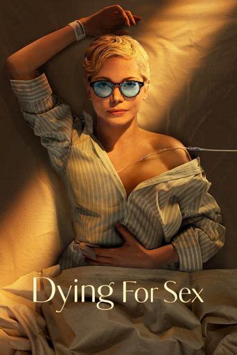 Dying For Sex Where To Watch And Stream Online Reelgood