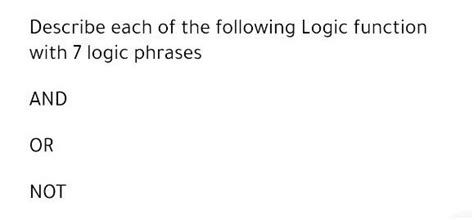 Solved Describe Each Of The Following Logic Function With 7