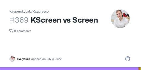 Kscreen Vs Screen · Issue 369 · Kasperskylabkaspresso · Github