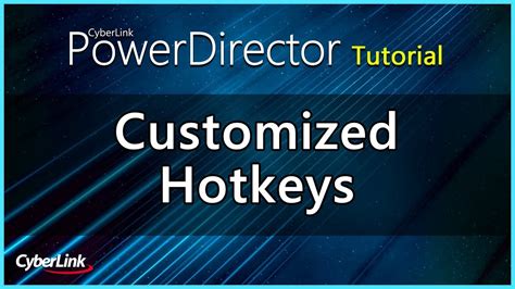 Customized Hotkeys Personalized Command Shortcuts Powerdirector Video Editor Tutorial Youtube