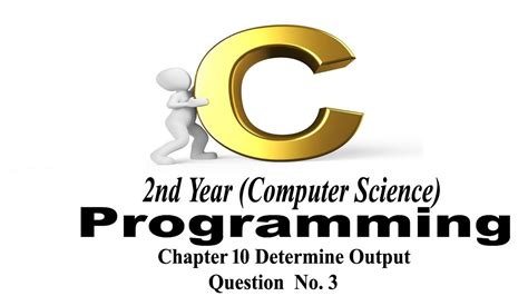 Computer Chapter 10 Part III Question 3 2nd Year Computer Science C