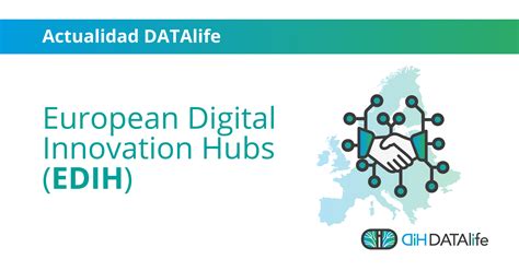 Conoce Los European Digital Innovation Hubs Edih