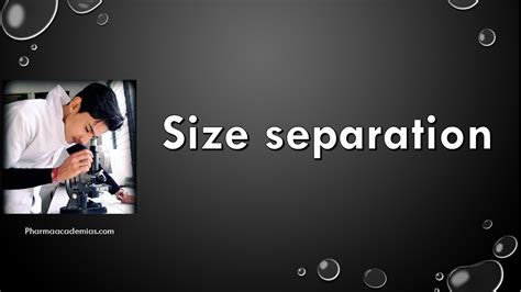 Size Separation Pharmaacademias
