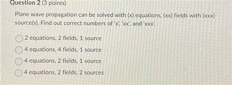 solved question 2 3 ﻿points plane wave propagation can be