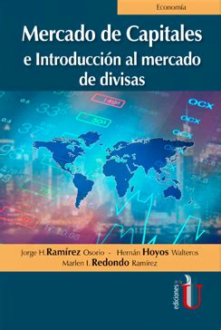 Mercado de capitales e introducción al mercado de divisas Ediciones